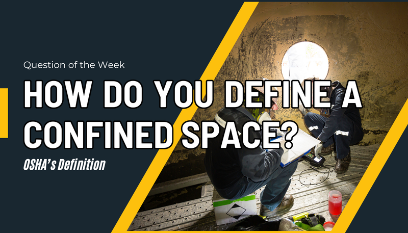 How do you define a confined space?