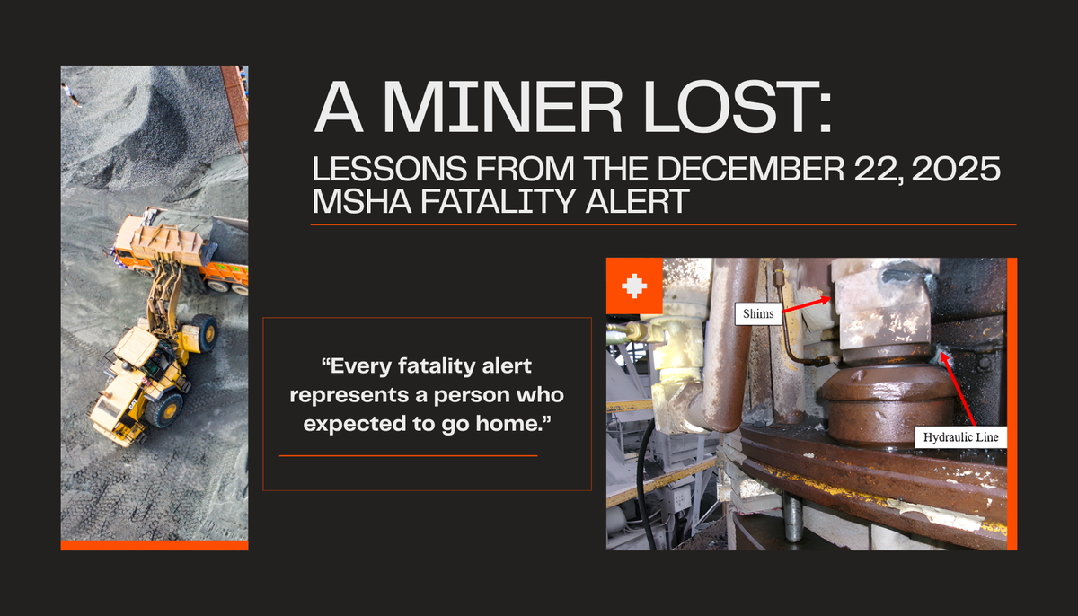 A Miner Lost: Lessons from the December 22, 2025 MSHA Fatality Alert